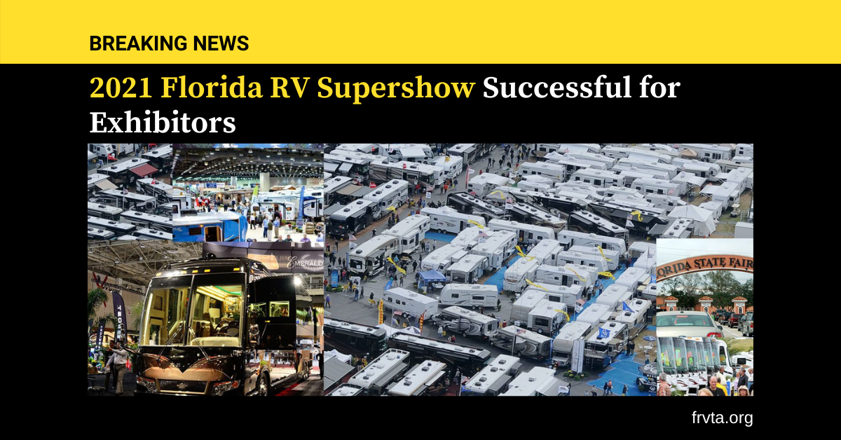 2021 Florida RV Supershow Successful for Exhibitors - Florida RV Trade ...