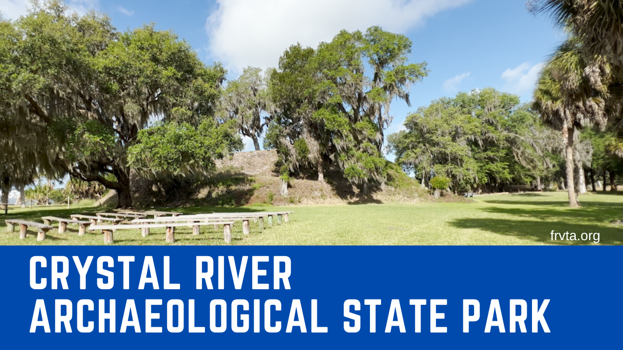 Crystal River Archaeological State Park - Florida RV Trade ...