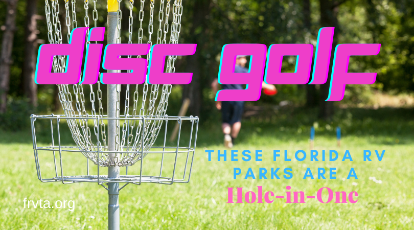 Disc Golf - These Florida RV Parks are a Hole in One - Florida RV Trade ...