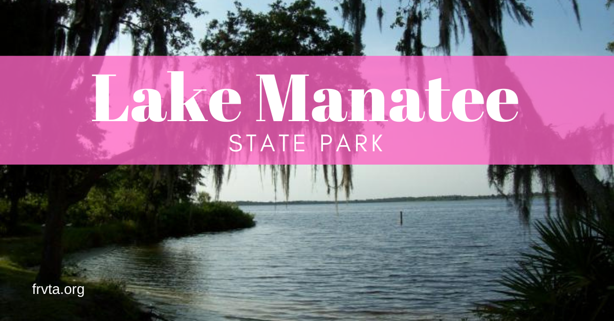 Lake Manatee State Park - Florida RV Trade AssociationFlorida RV Trade ...