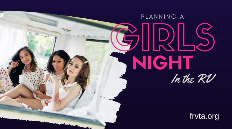 Planning a Girls Night in the RV - Florida RV Trade AssociationFlorida ...